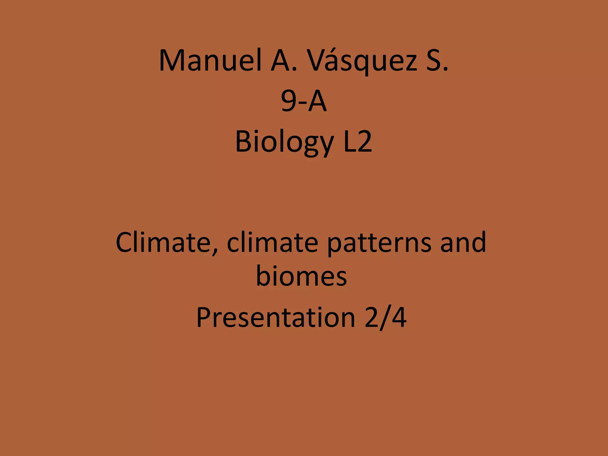 Climate,climate patterns and biomes | PPT