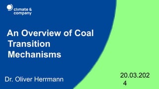 Climate & Company: An Overview of Coal Transition Mechanisms | PPTX