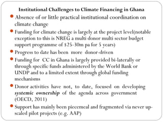 Climate finance amoah (ghana)challenges in scaling up cf-ccxg gf ...