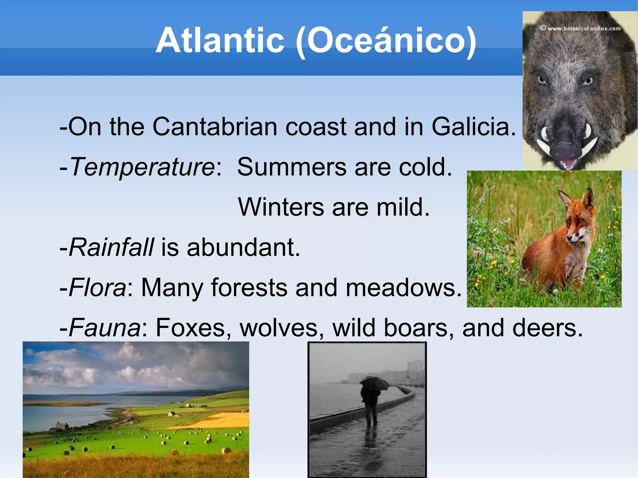 Climate, flora and fauna. | ODP