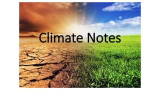 Climate Notes for Earth Environmental Science.pptx