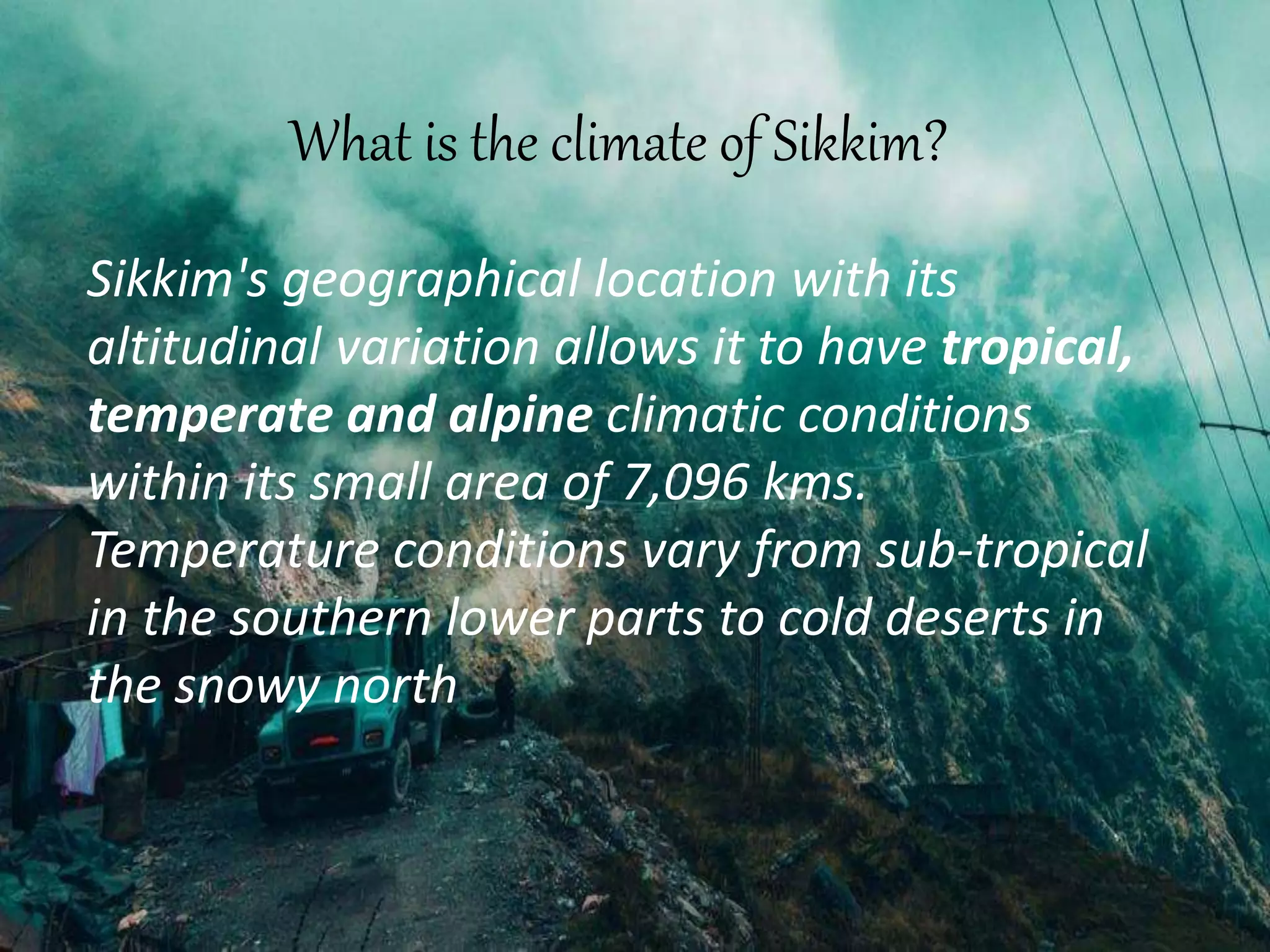 CLIMATE OF SIKKIM CLASS 9 - B TVISHA MALIK.pptx