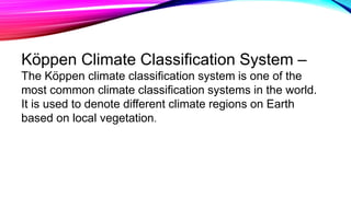 KOPPEN'S CLIMATE (Climate pattern of world) | PPTX