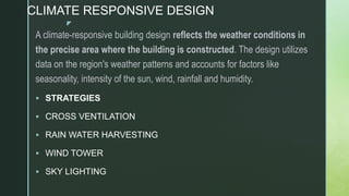 CLIMATE RESPONSIVE Design Features.pptx