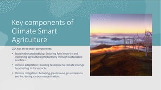 Climate Smart Agriculture and its use 1.pptx