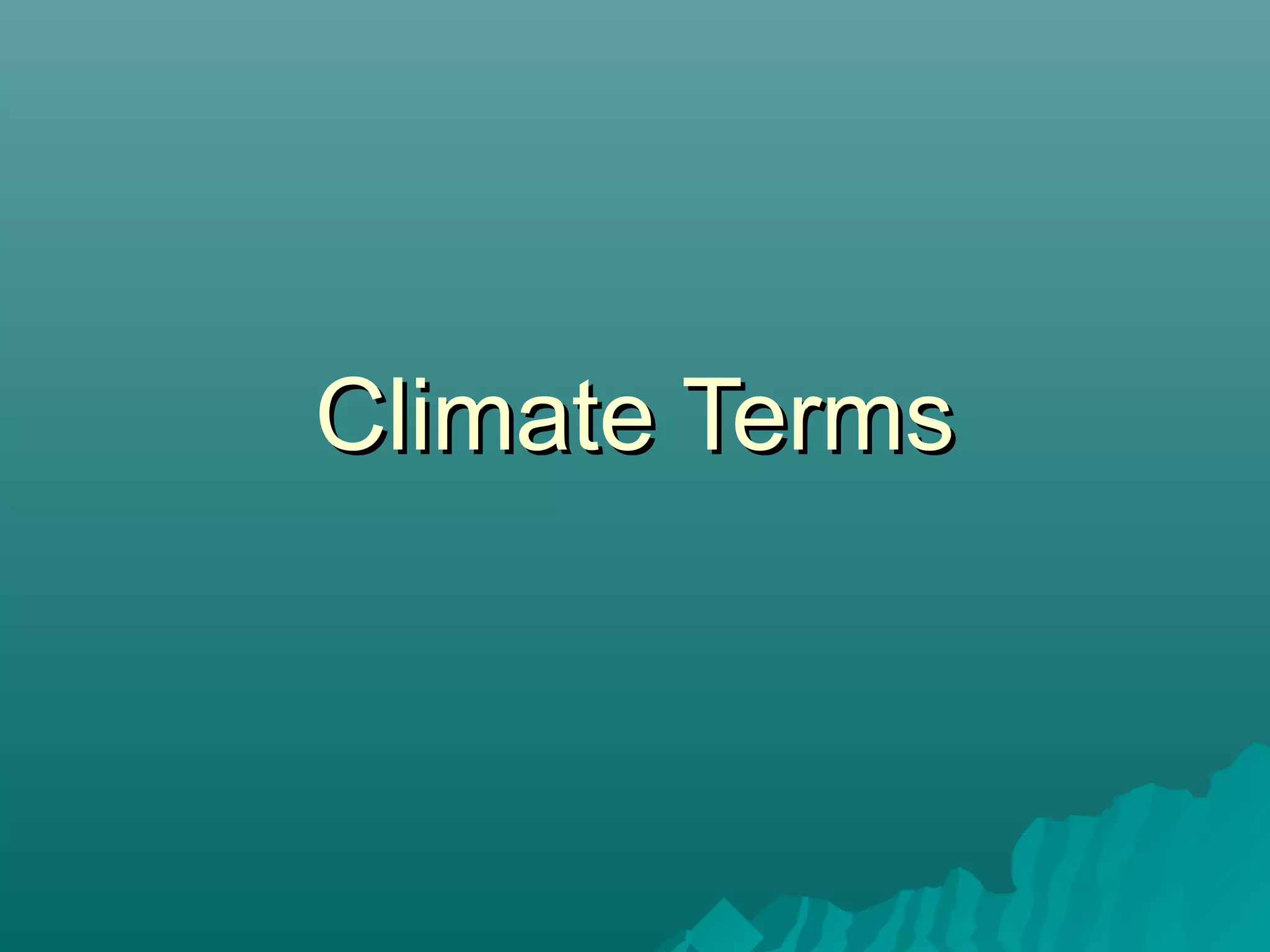 Climate (terms) | PPT | Weather | Science