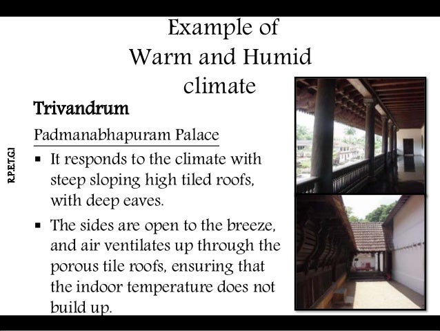 "warm and humid" climate and their designs