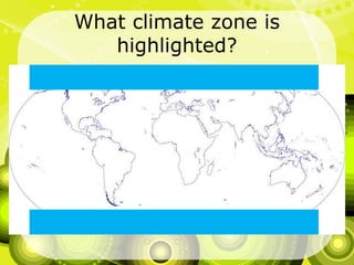 Climate zones and biomes | PPTX