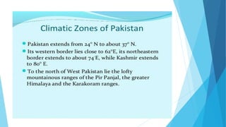 Climate zones of pakistan A Lecture By Mr Allah Dad Khan Former DG ...