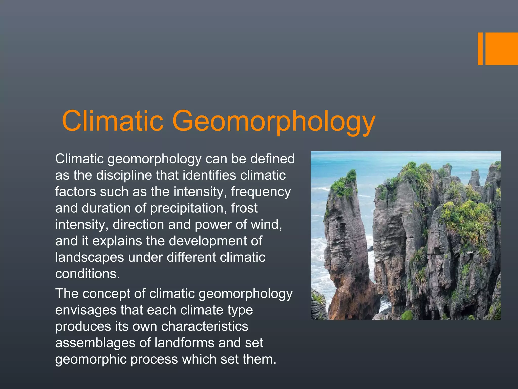 Climatic geomorphology and morphogenetic regions | PPT
