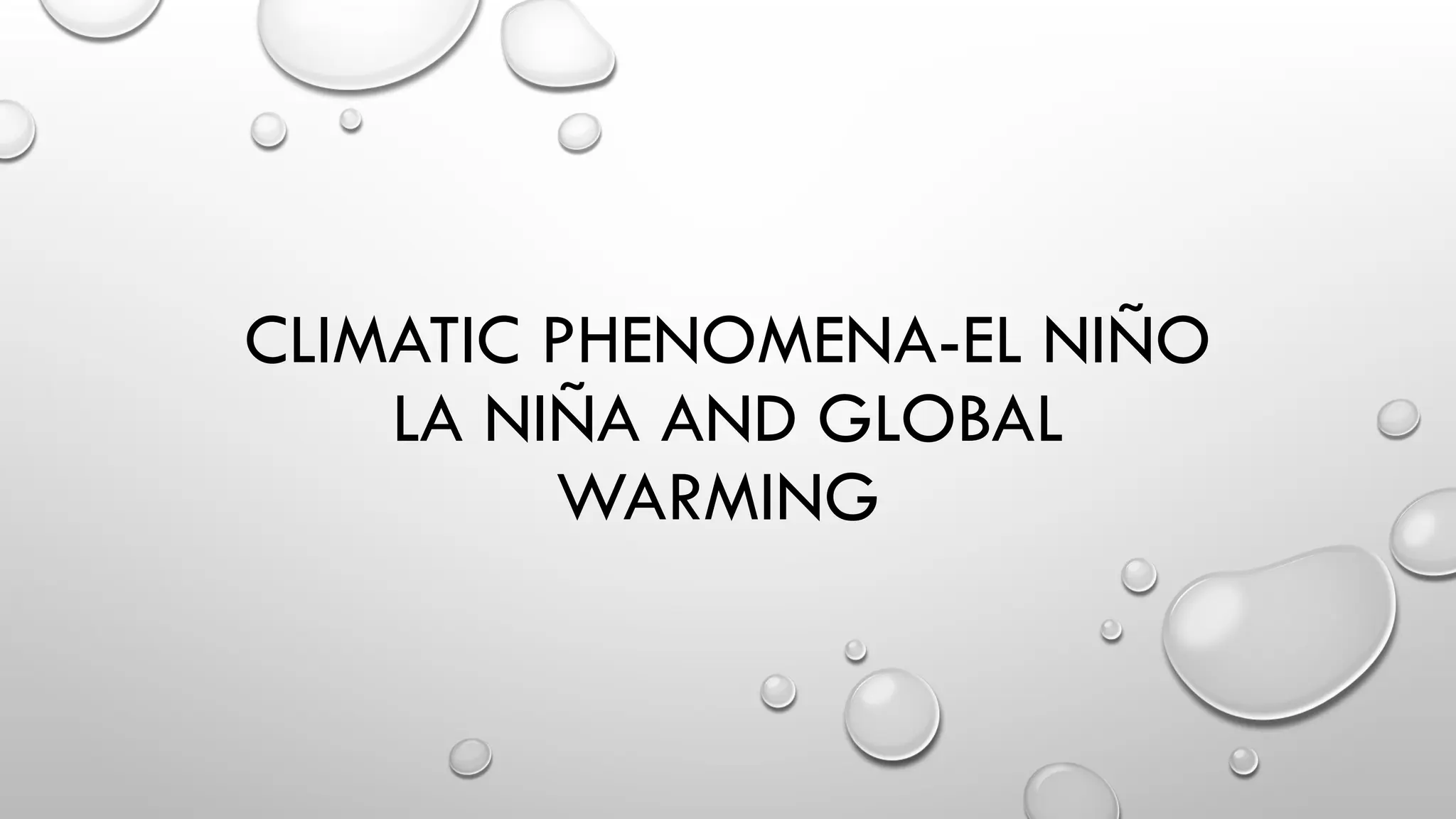 El-Nino and La Nina - Climatic Phenomena | PPTX