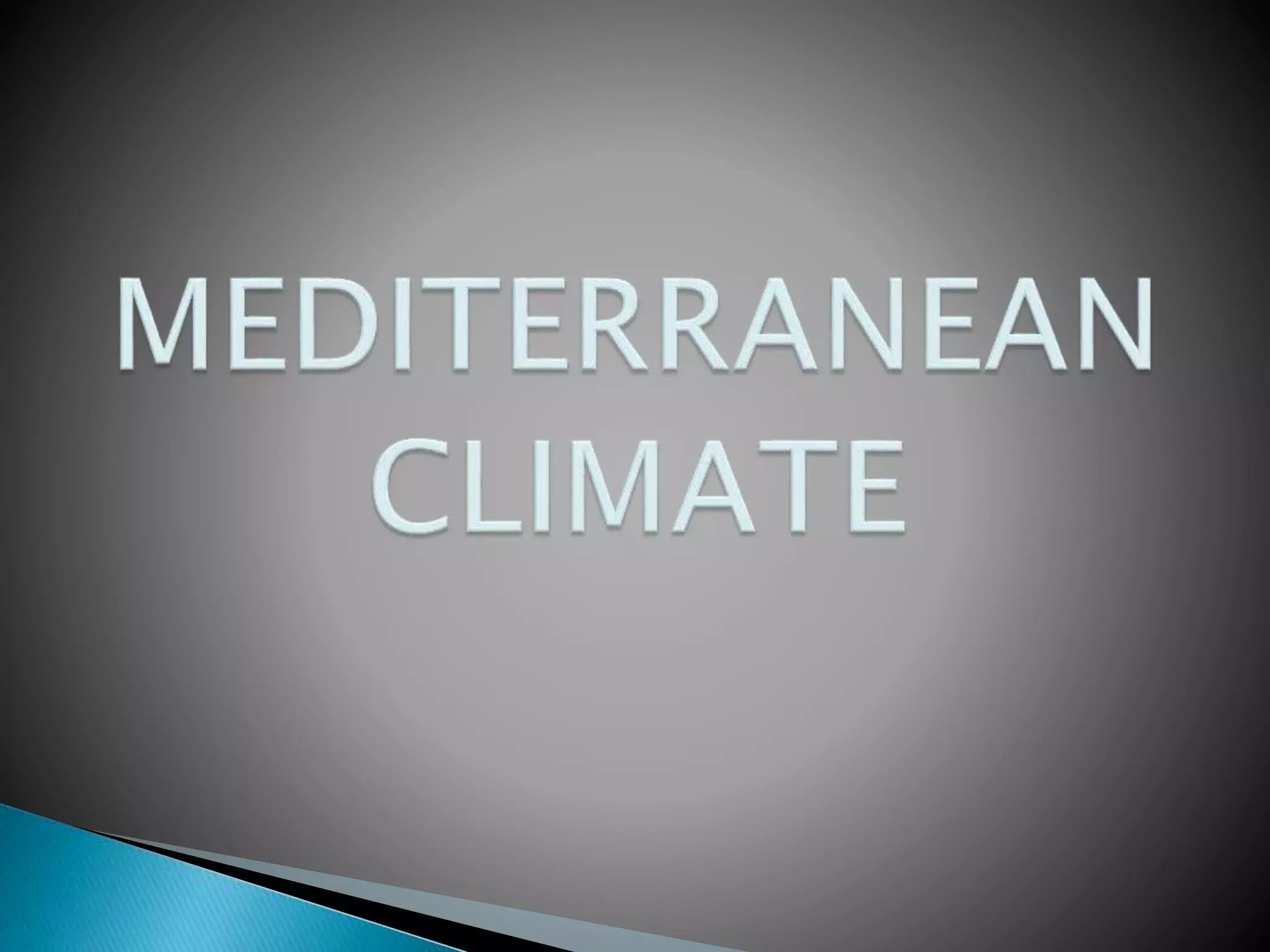 Mediterranean and continental climate | PPTX | Weather | Science