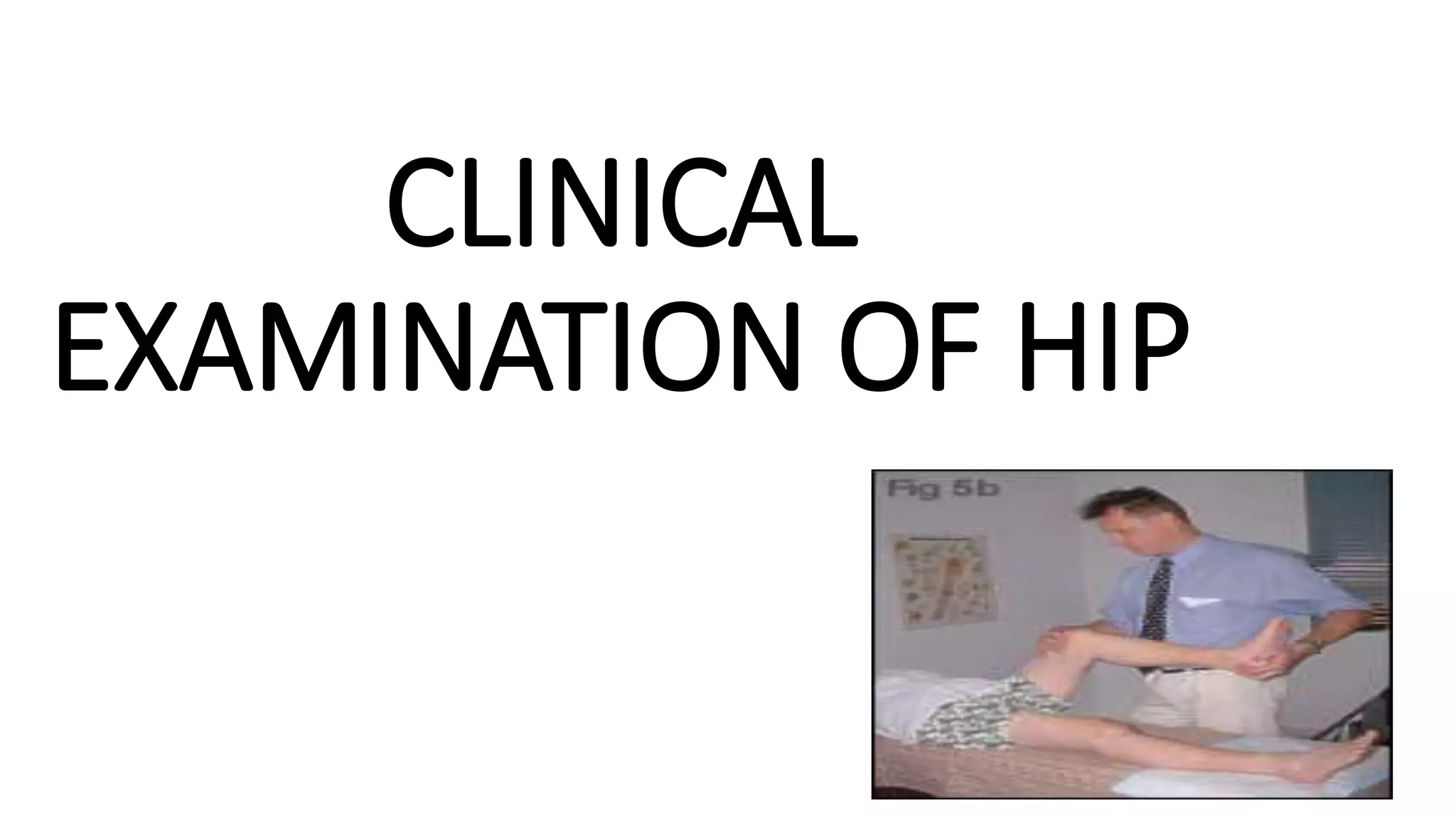 Clinical examination of hip | PPTX