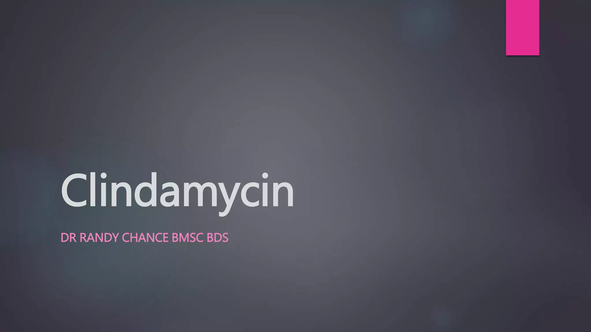 Clindamycin | PPTX
