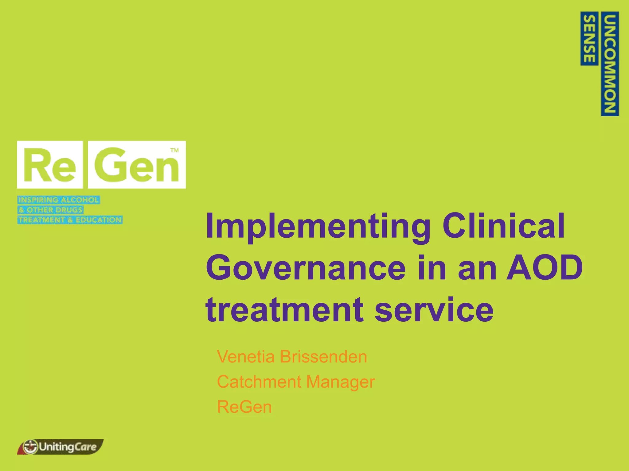 Implementing Clinical Governance in an AOD treatment service | PPTX