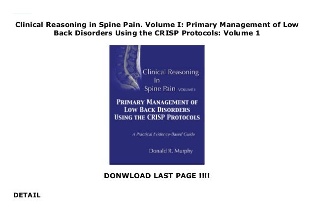 Clinical Reasoning in Spine Pain. Volume I: Primary Management of Low ...