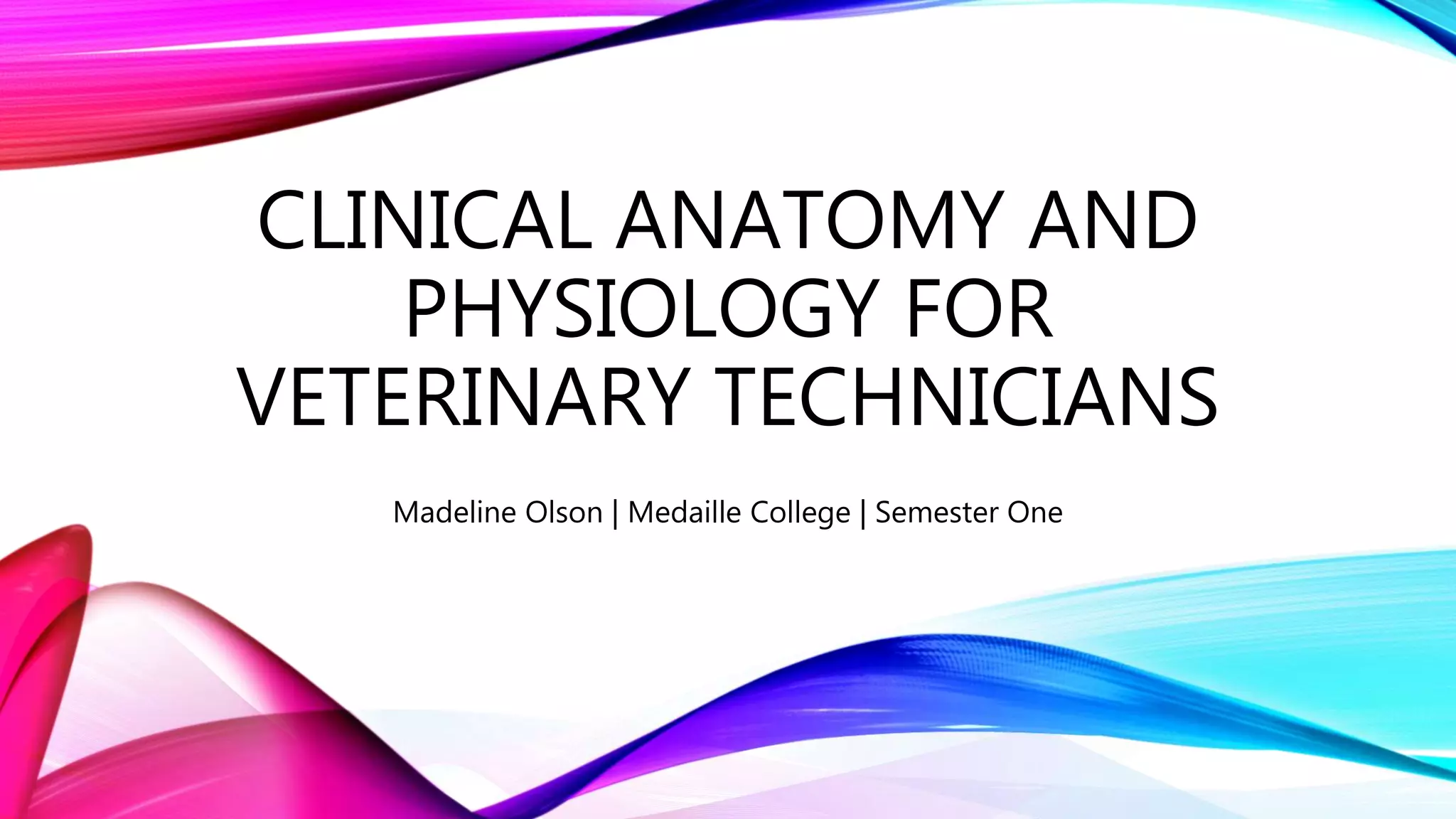 Clinical Anatomy and Physiology for Veterinary Science: Chapter One | PPTX