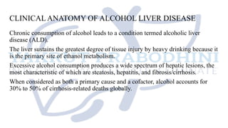 Clinical Anatomy of Alcohol Liver Disease - A Case study(1).pptx