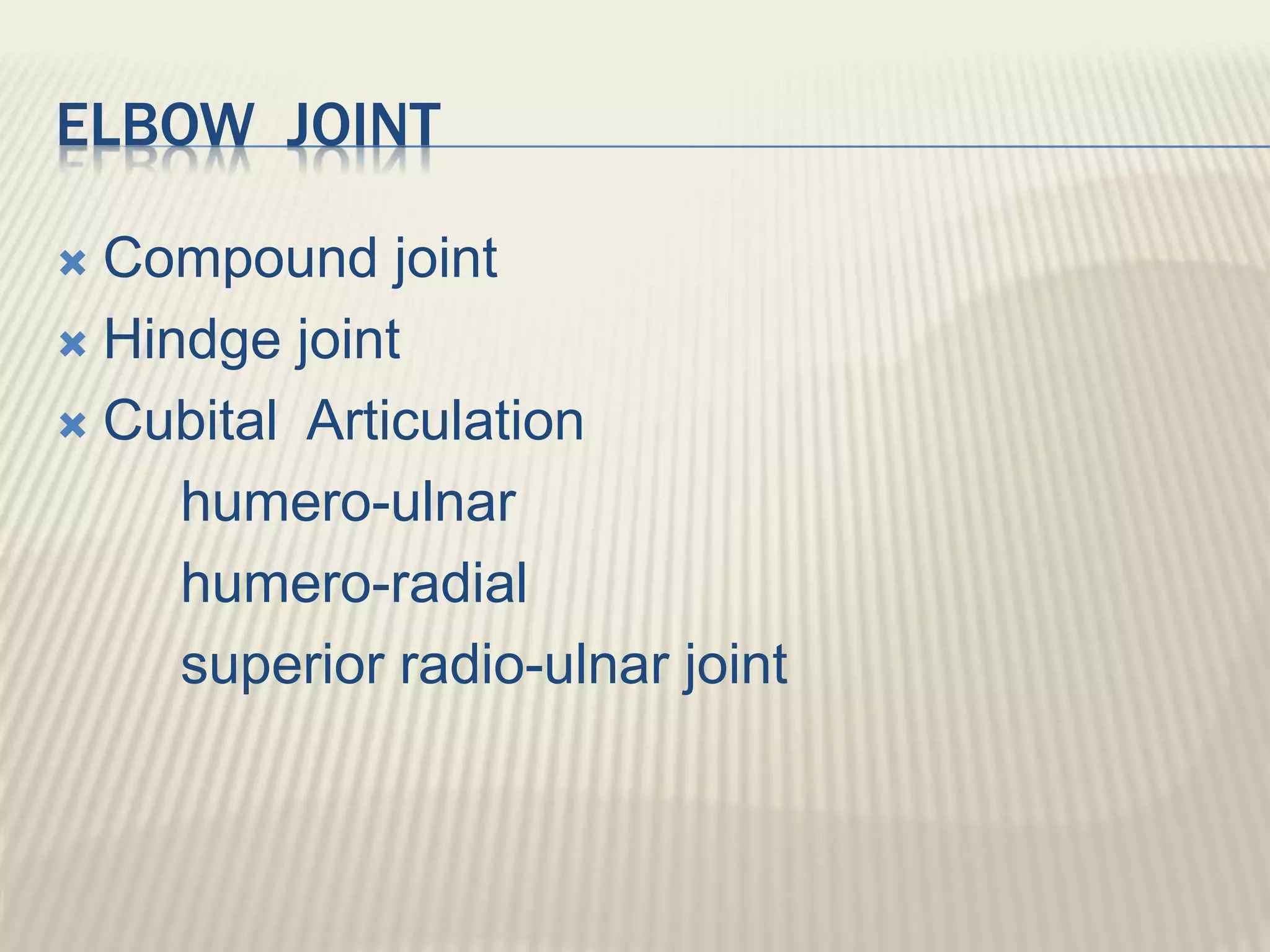 Clinical anatomy of elbow | PPTX
