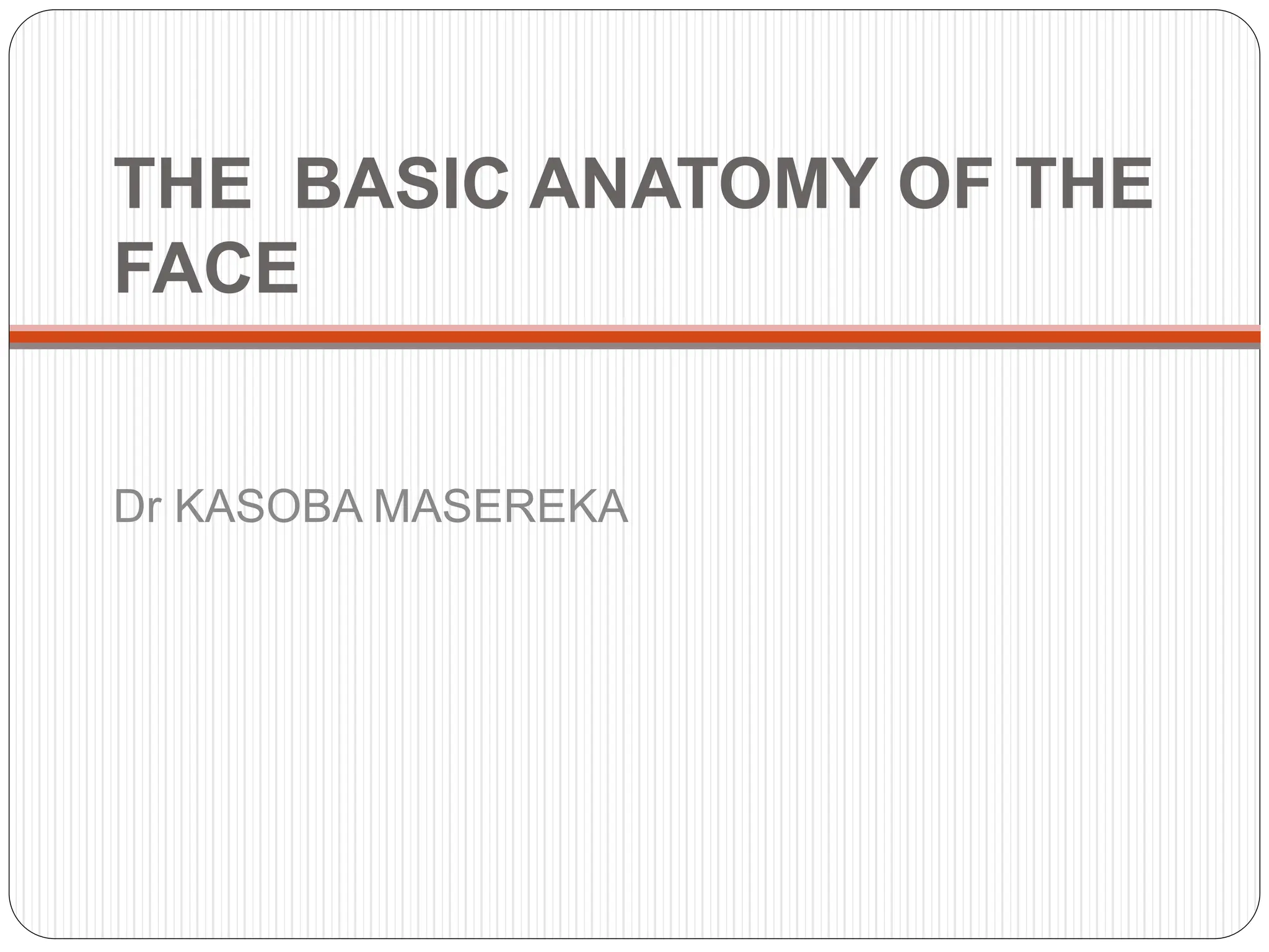 Clinical Anatomy of the Face.pptx111111111 | PPTX