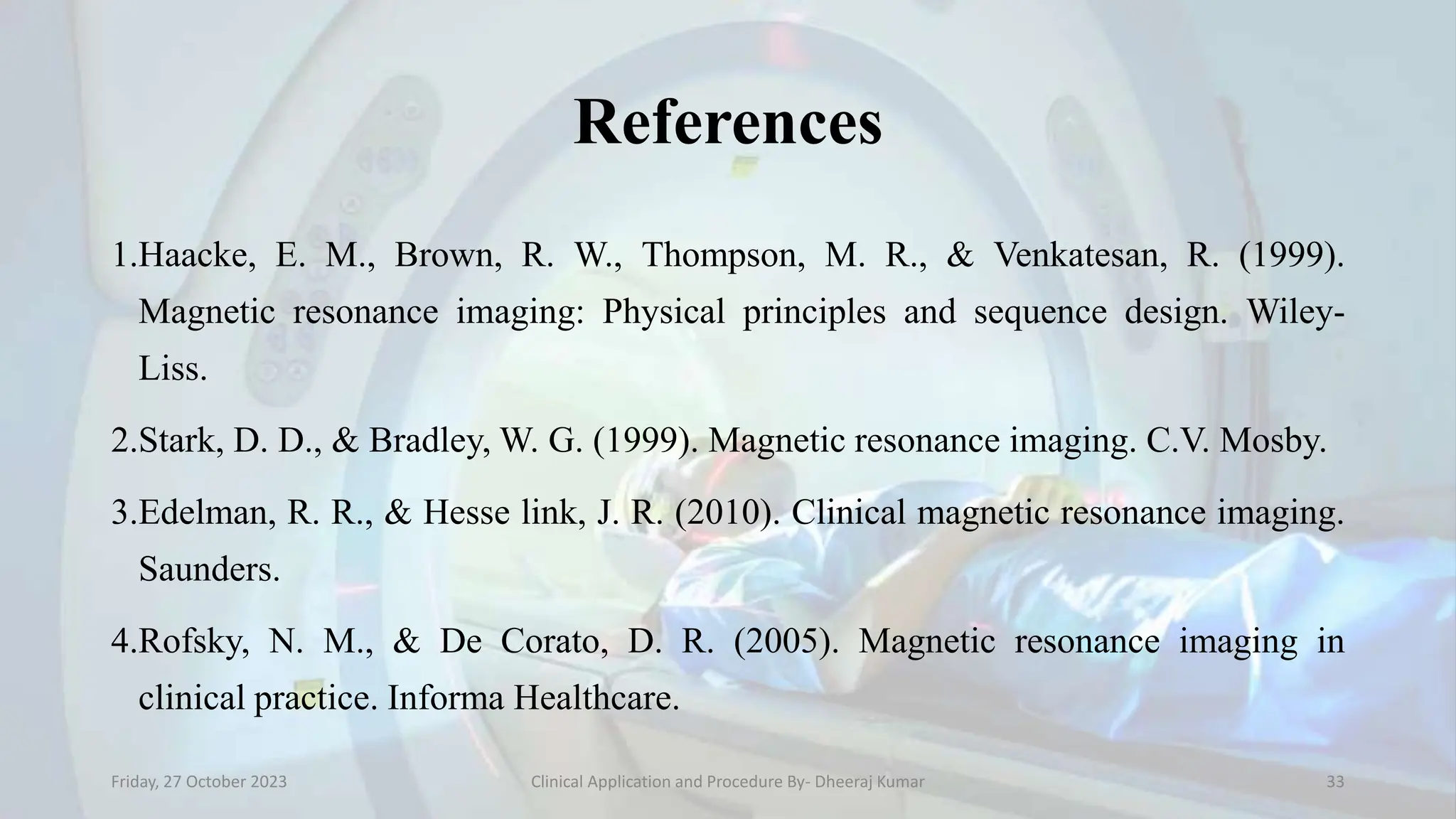 Clinical Applications and Procedure of MRI.pptx