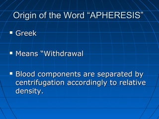 Clinical Applications Of Therapeutic Apheresis | PPT