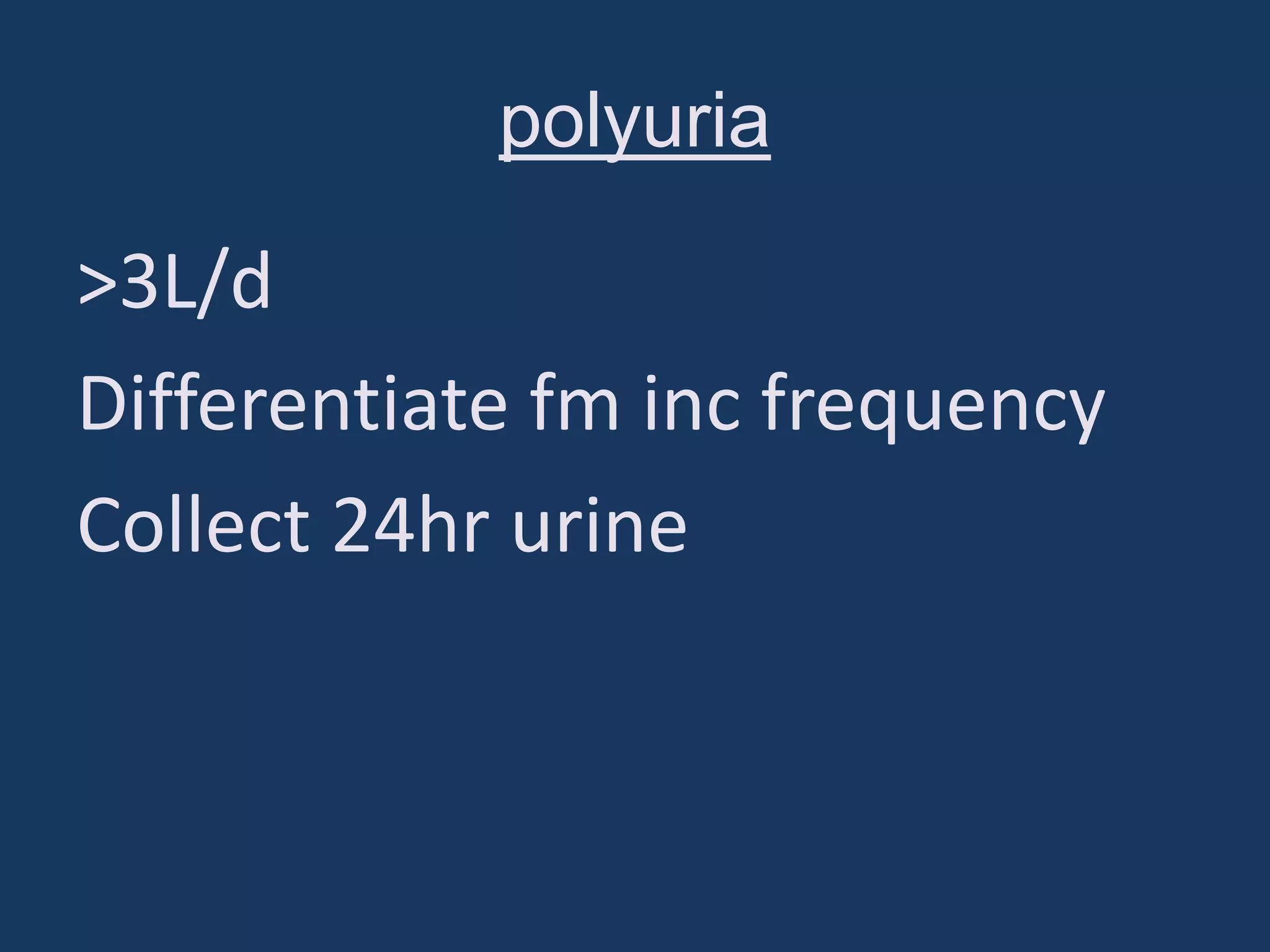 Clinical approach to a patient complaining of polyuria | PPTX