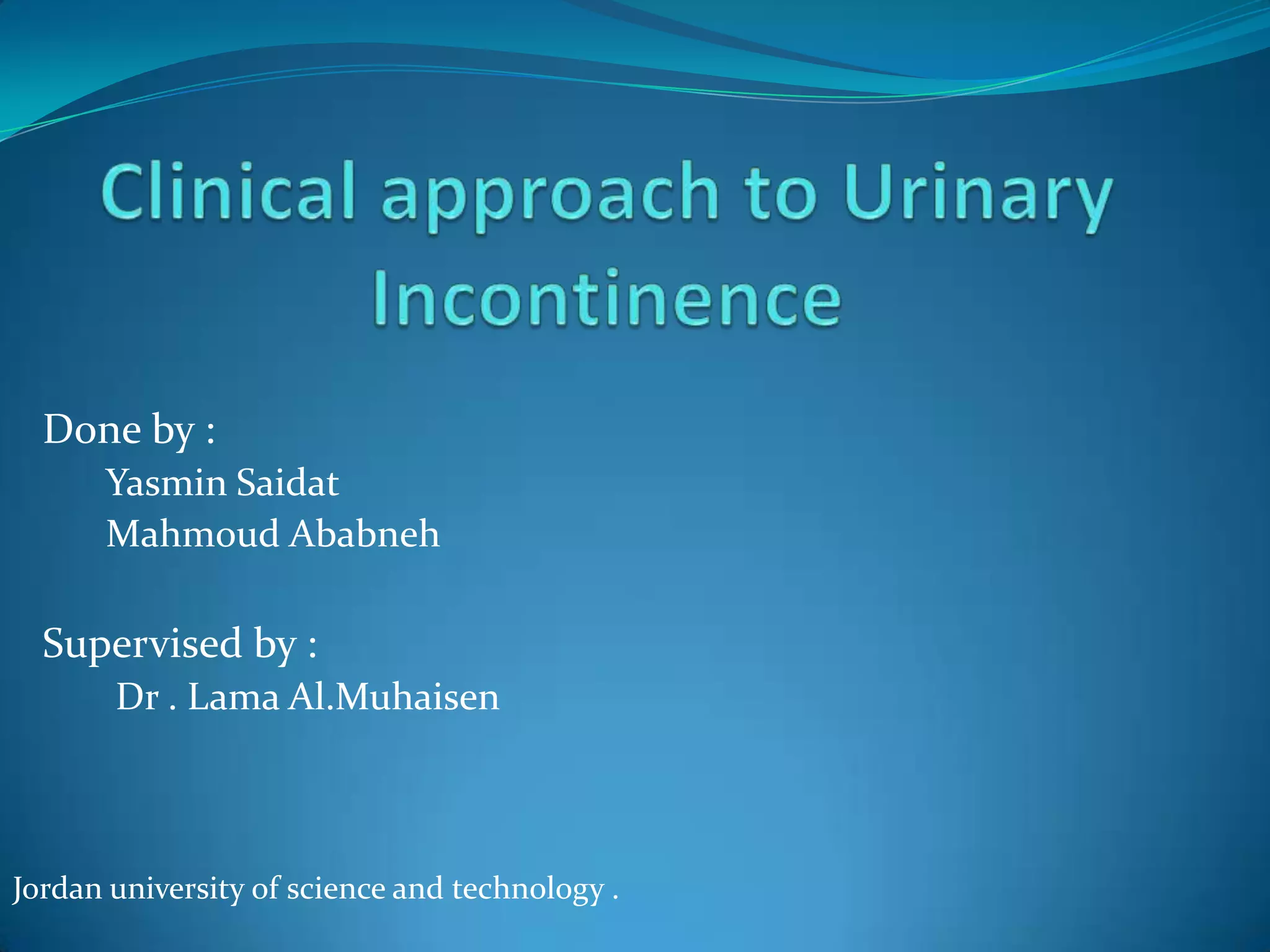 Clinical Approach To Urinary Incontinence Ppt