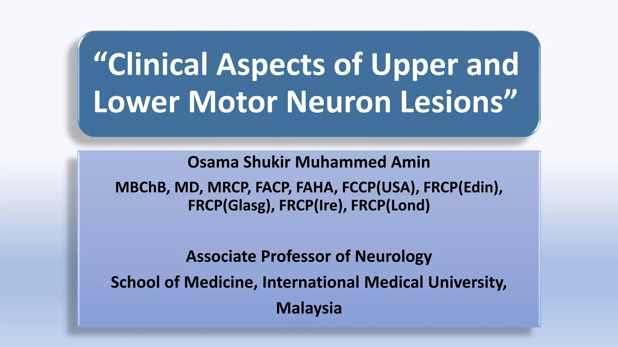 Clinical aspects of upper and lower motor neuron lesions | PPTX