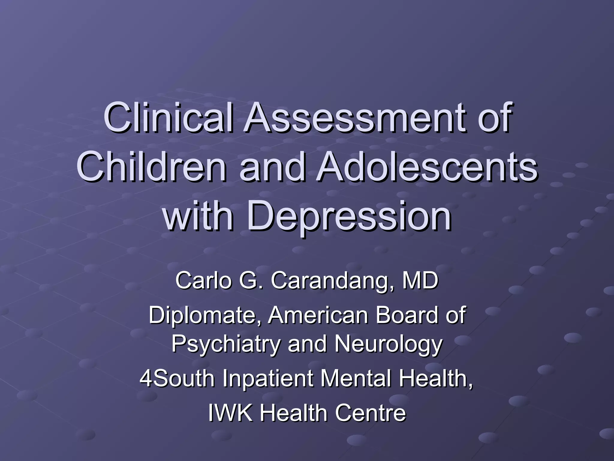 Clinical Assessment of Children and Adolescents with Depression | PPT