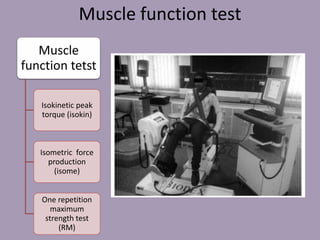 Clinical assessment of peripheral muscle function in patients | PPTX