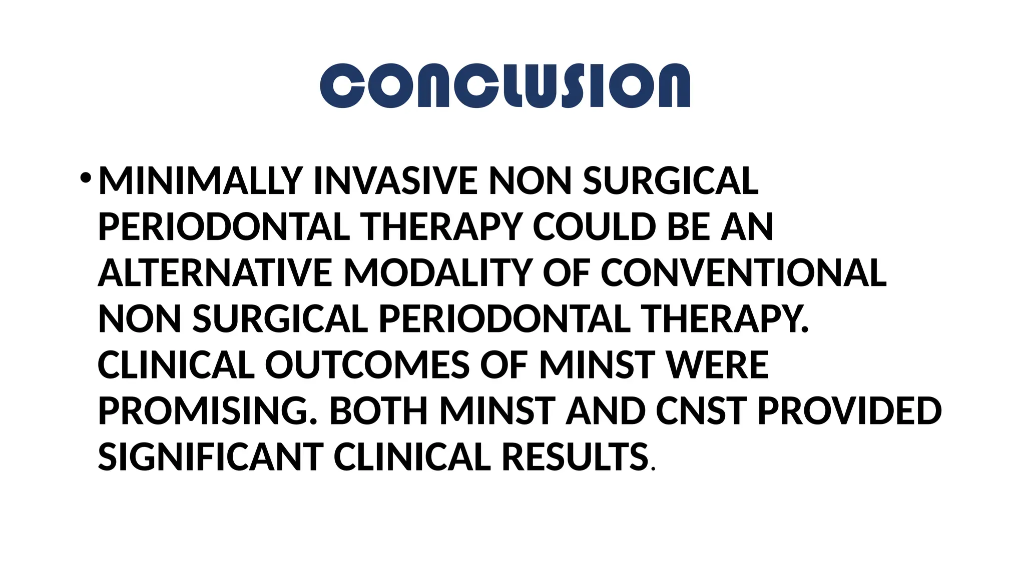 CLINICAL BENEFITS OF MINIMALLY INVASIVE NON SURGICAL PERIODONTAL.pptx