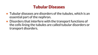 tubular diseases and analysis of urinary calculi | PPTX | Genetics ...