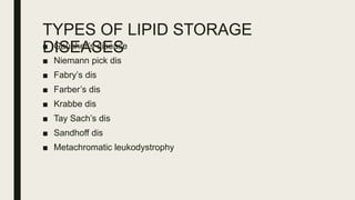 Clinical biochemistry lipid storage diseases | PPTX