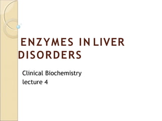 CLINICAL_BIOCHEMISTRY ENZYMES AND THEIR FUNCTION TESTS IN THE ORGANS | PPT