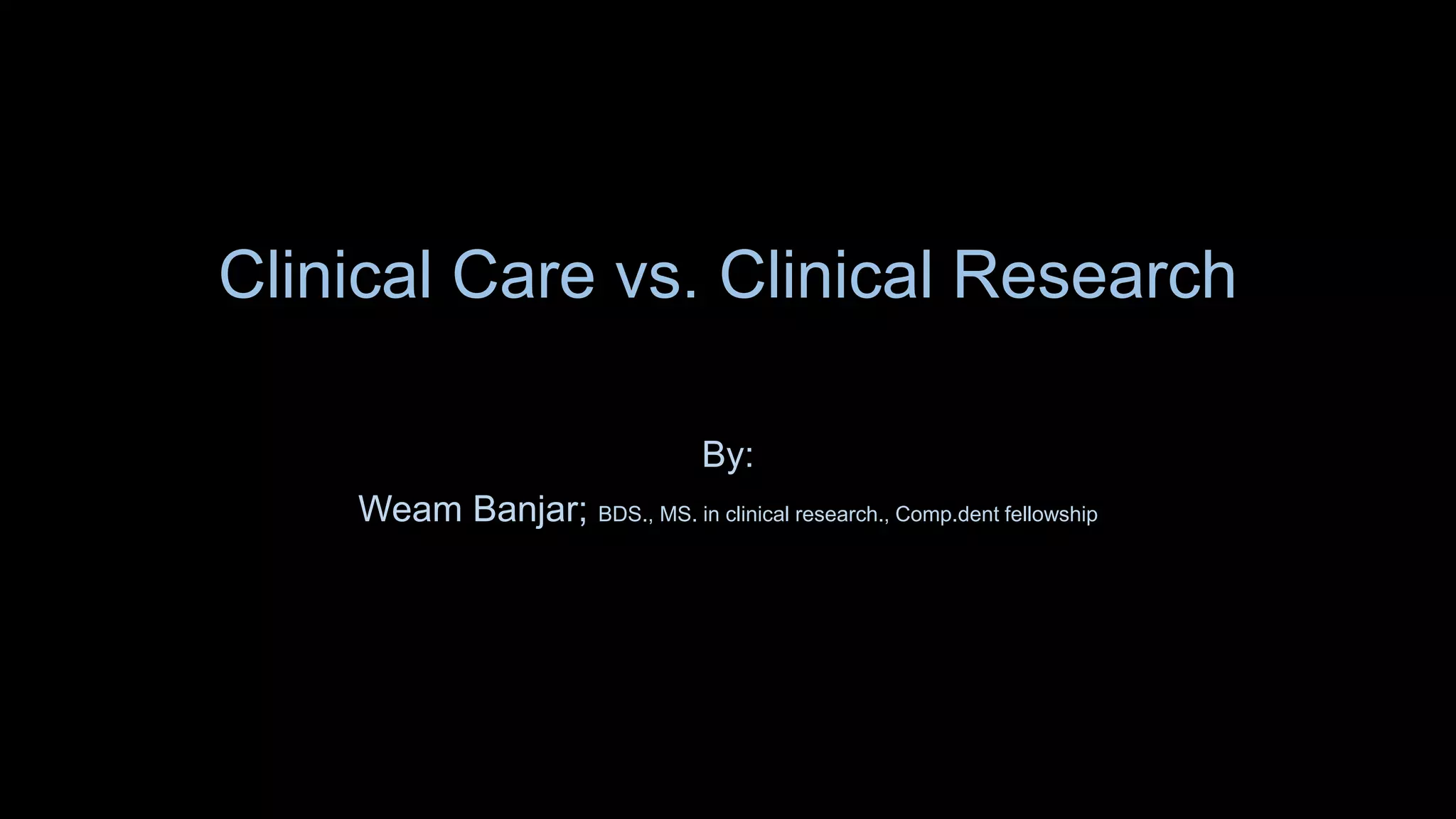 Clinical care vs Clinical Research | PDF