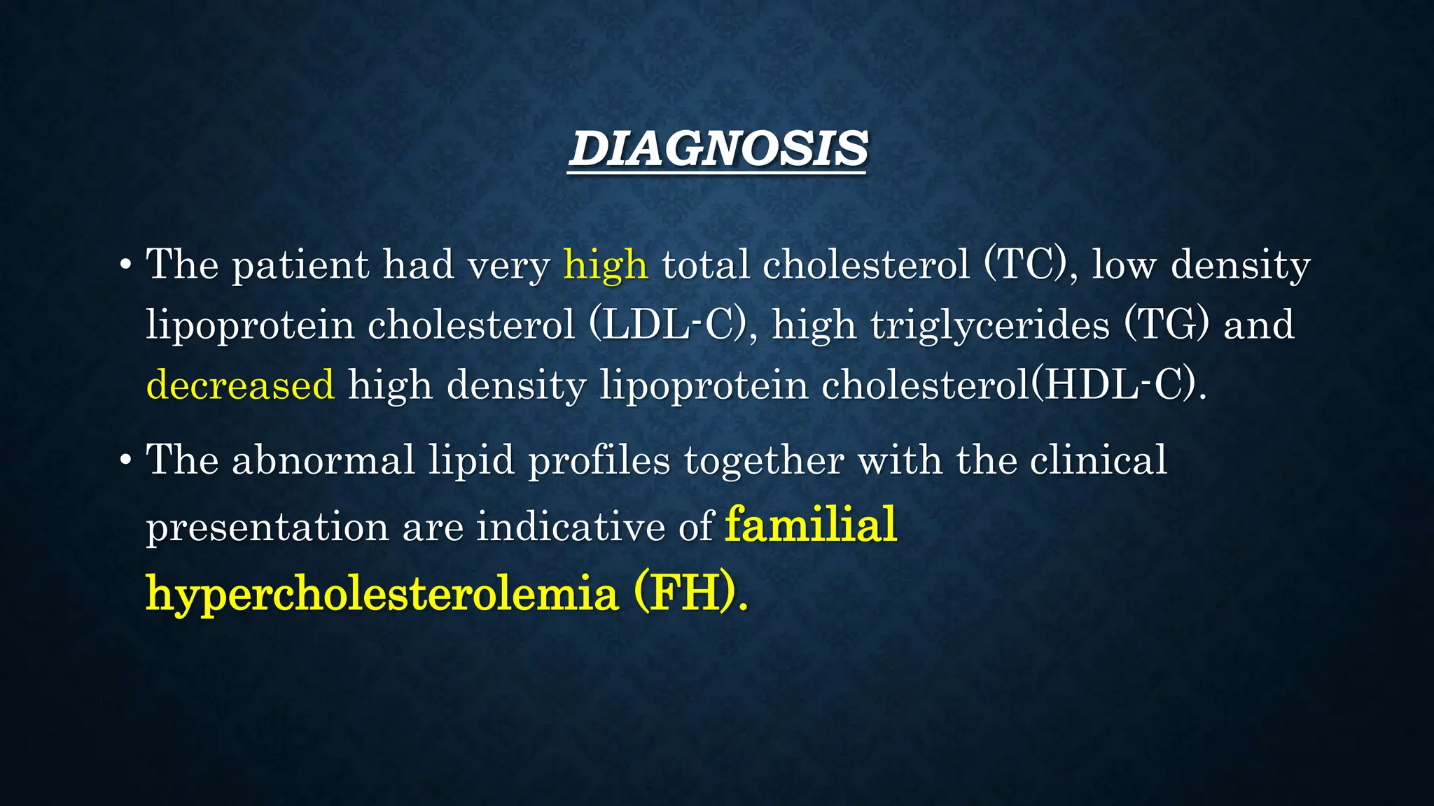 Clinical Case- Familial Hperlipidemia with Lipid profile interpretation ...