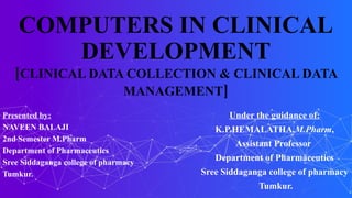 Clinical Data Collection & Clinical Data Management Naveen Balaji | PPT