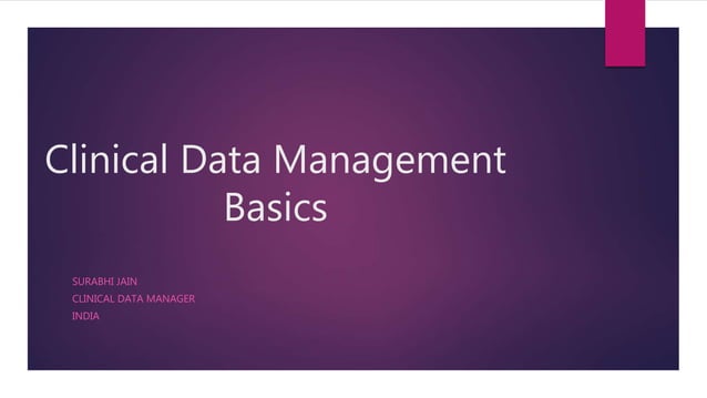 Clinical data management basics | PPTX | Databases | Computer Software and Applications