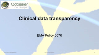 Clinical data transparency - EMA Policy 0070 | PPTX