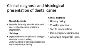 clinical diagnosis and histological presentation of dental caries (1).pptx