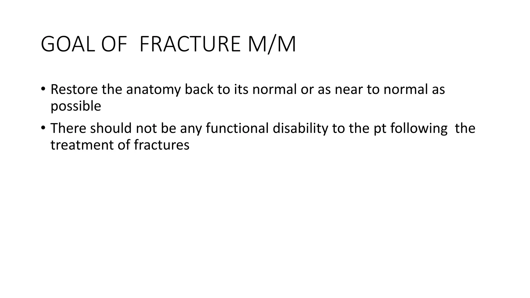 CLINICAL DIAGNOSIS OF FRACTURE AND GENERAL PRINCIPLE OF MANAGEMENT OF ...
