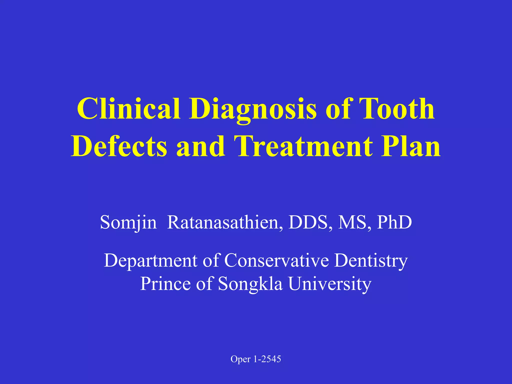 Clinical Diagnosis of Tooth Defects and Treatment Plan.ppt