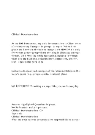 Clinical DocumentationAt the IOP Paxcampus, my onl.docx