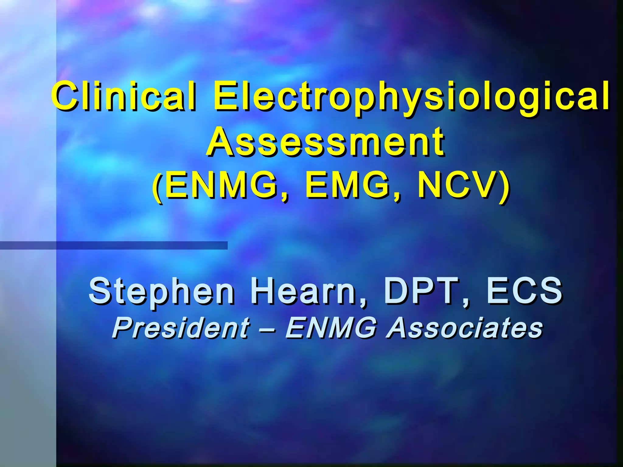 Clinical electro physio assessment | PPT