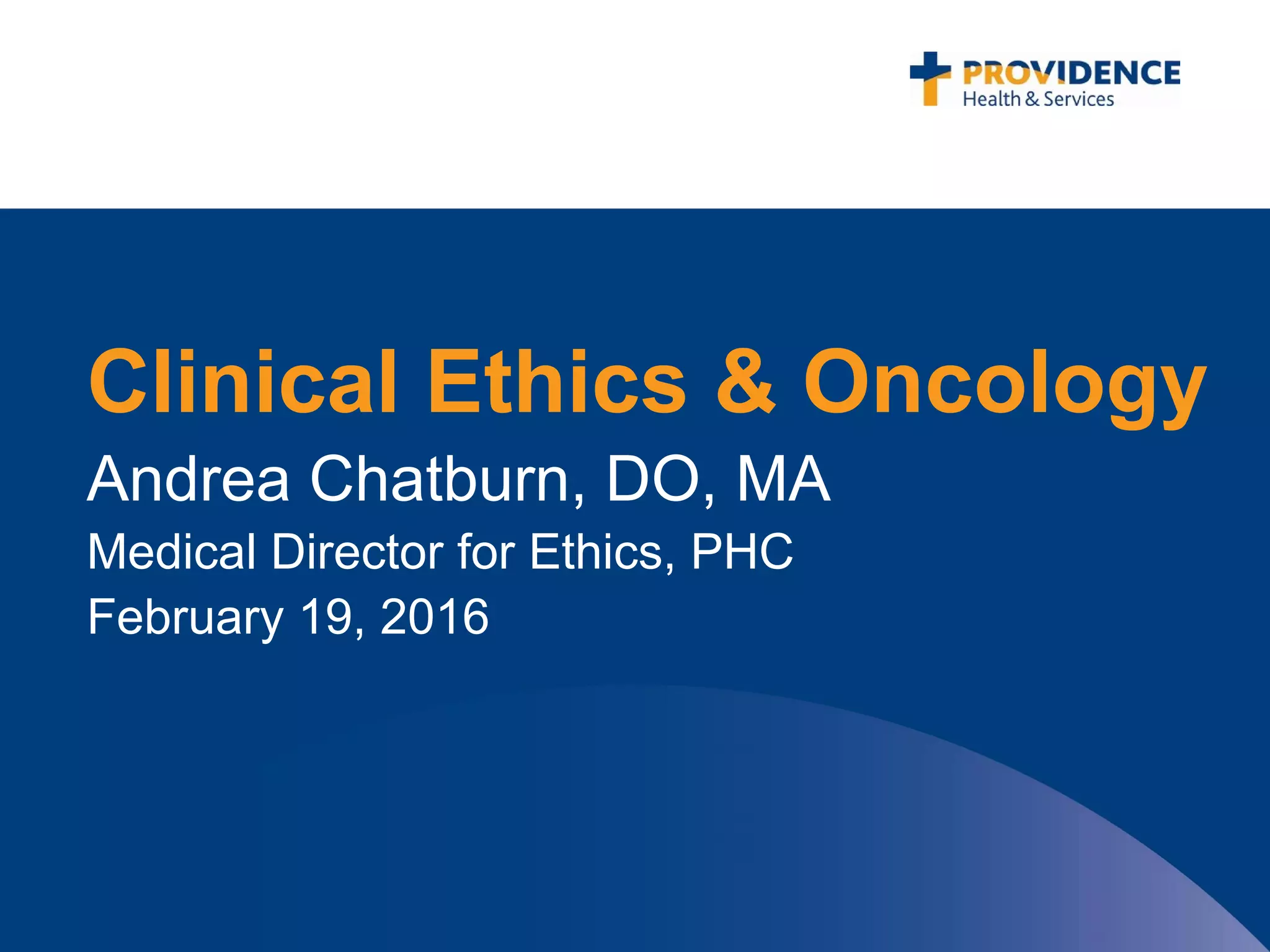 Clinical Ethics and Oncology | PPT