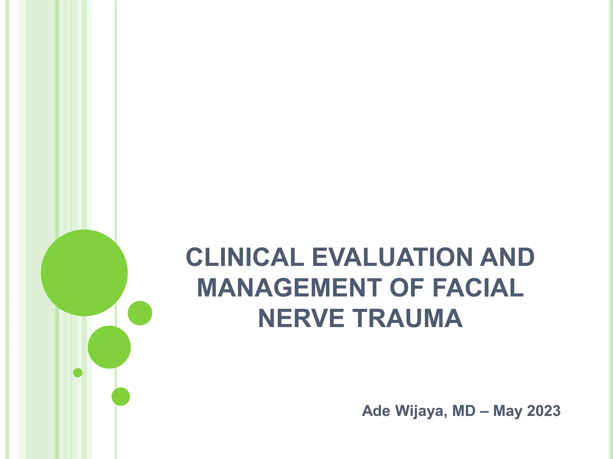 Clinical Evaluation and Management of Facial Nerve Trauma | PPTX