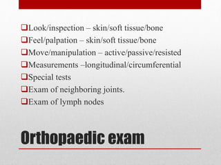 Clinical exam in an orthopaedic patient | PPTX