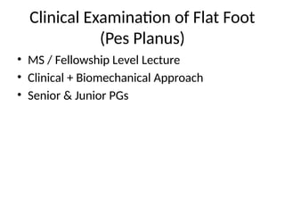 Comprehensive Clinical Examination and Biomechanical Analysis of Flat ...
