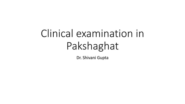 Clinical examination in Pakshaghat.pptx